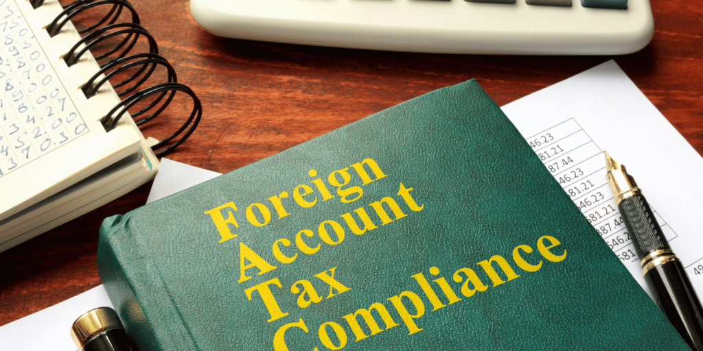 Best ways to get FBAR & FATCA Compliance for U.S Business